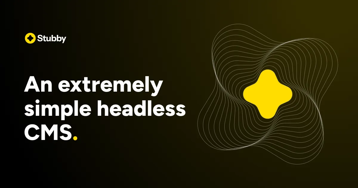 The simplest headless CMS you'll ever need - Stubby CMS