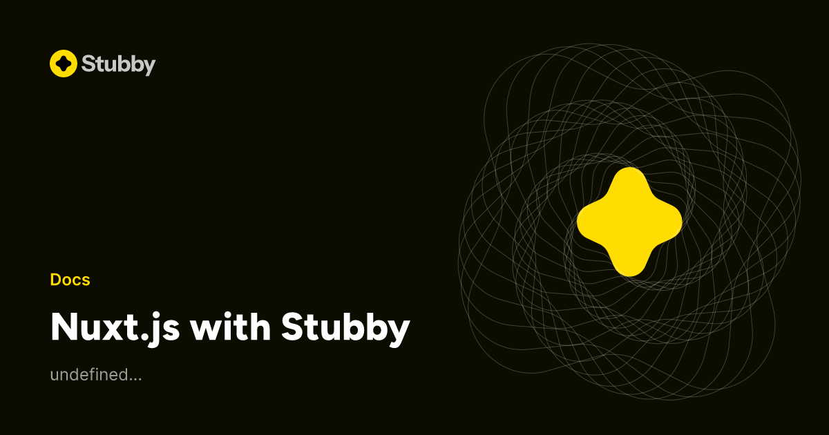 Nuxt.js with Stubby - Stubby CMS